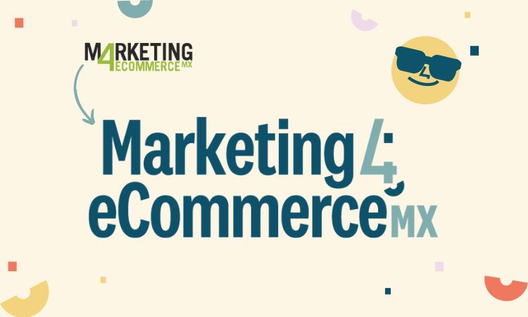 Marketing4eCommerce MX renueva su identidad visual (y web) para integrar su evolución de medio a ...