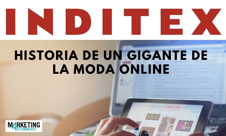 Historia de Inditex online: estrategia eCommerce del gigante de la moda