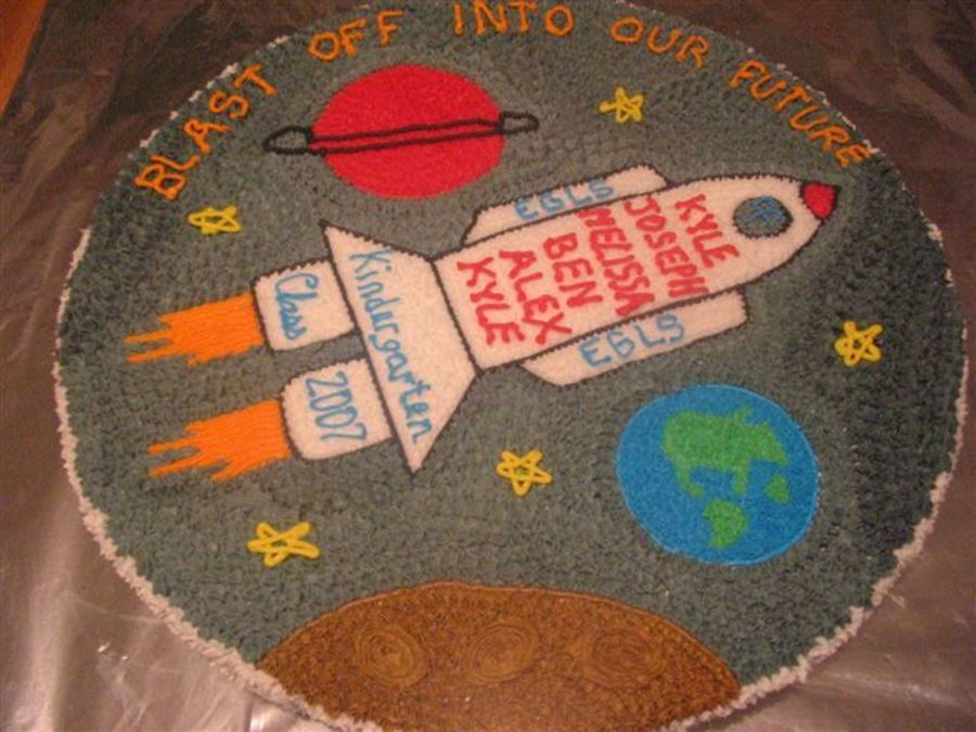 Outer Space Kindergarten Graduation "blast Off Into Our Future" - CakeCentral.com