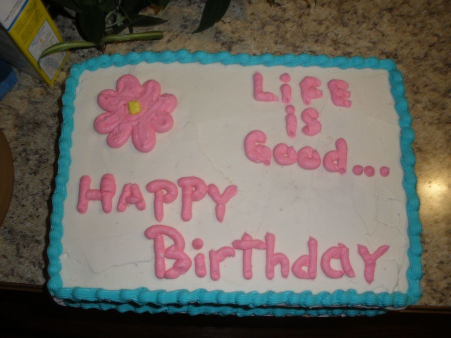 Life Is Good - CakeCentral.com