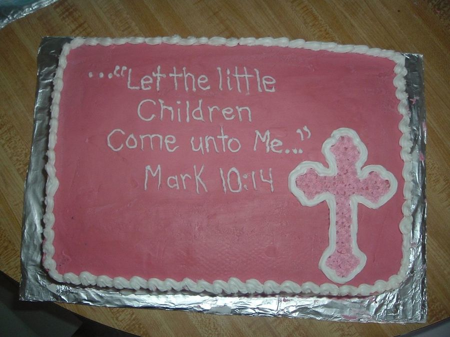Baby Dedication Cake - CakeCentral.com