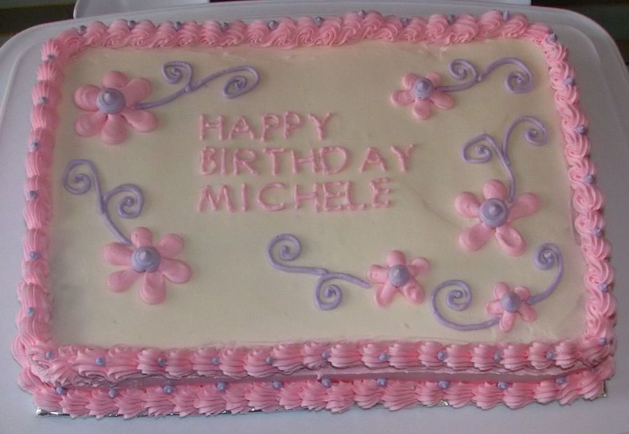 Birthday Cake - Michele - CakeCentral.com