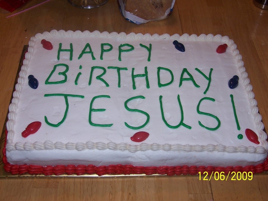 Happy Birthday Jesus - CakeCentral.com