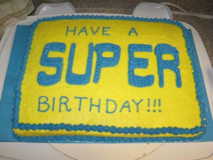 Super Birthday - CakeCentral.com