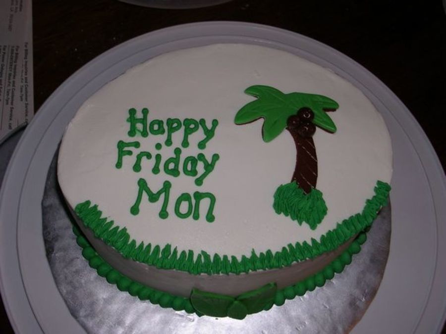 Happy Friday Mon! - CakeCentral.com