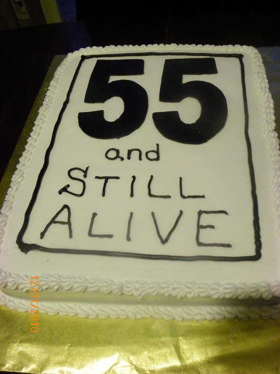 55 And Still Alive - CakeCentral.com