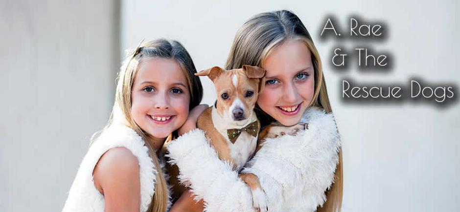 A. Rae & The Rescue Dogs | Alexa and Avery Rae | Songs About Dogs ...
