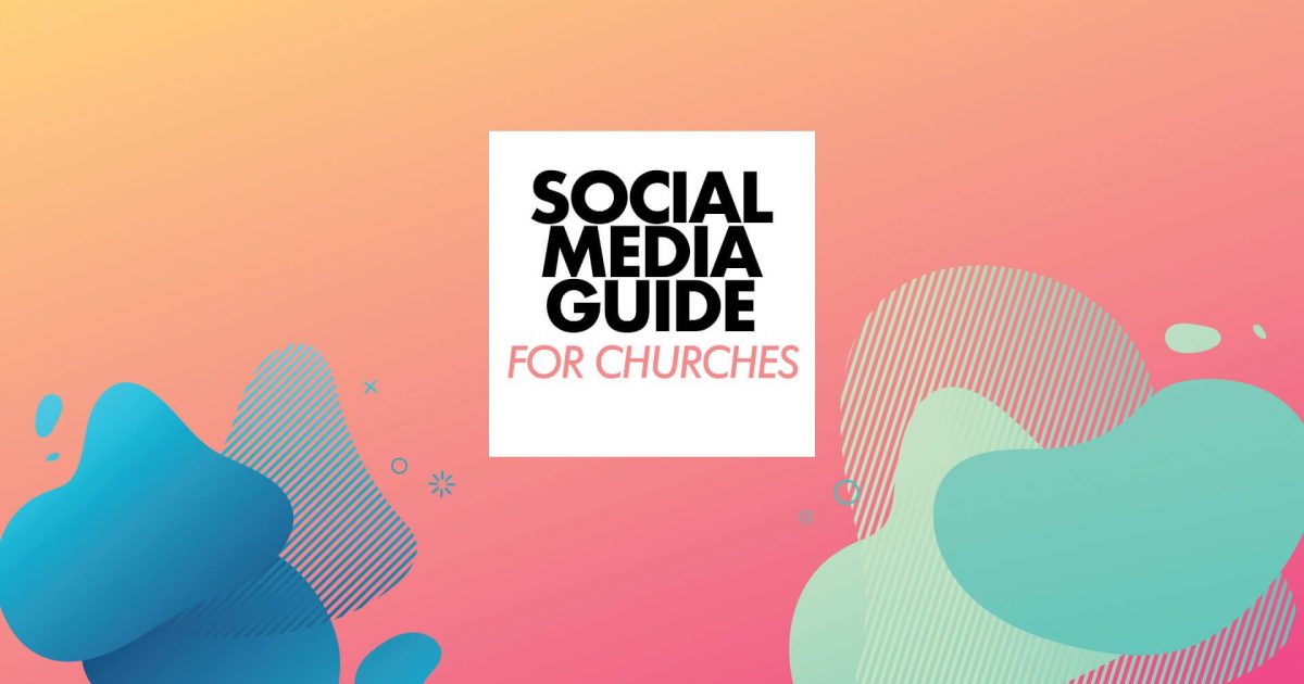 Social Media Guide For Churches | Church Juice