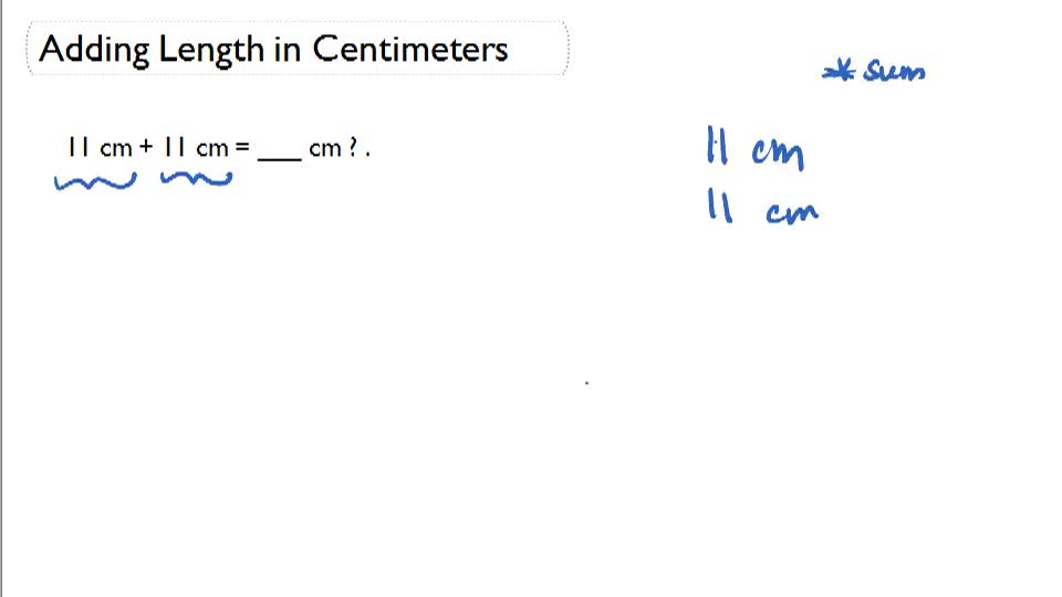 Adding Lengths in Centimeters ( Video ) | Measurement | CK-12 Foundation