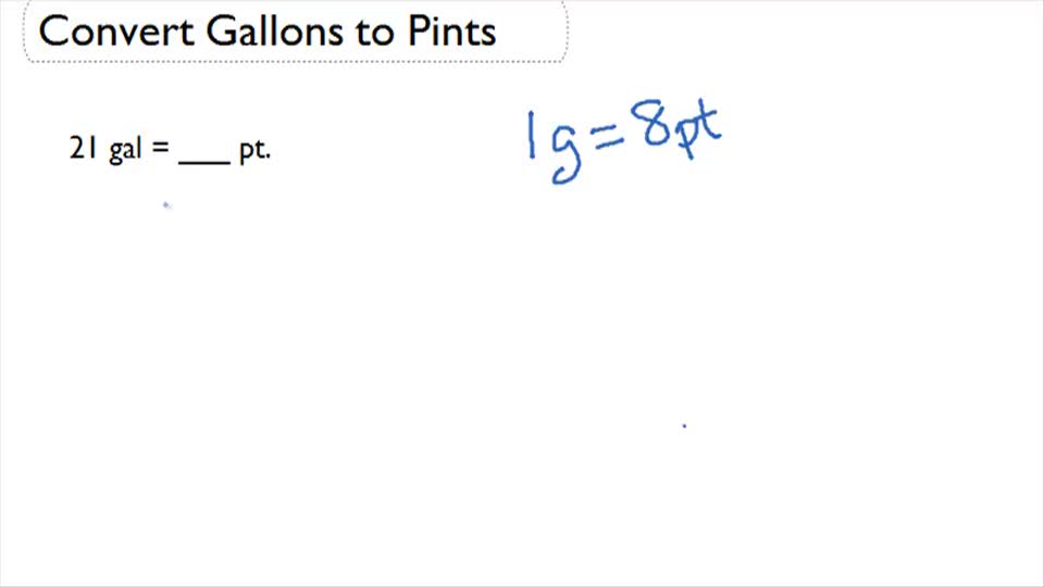 Convert between Gallons, Quarts, and Pints - Example 3 ( Video ...