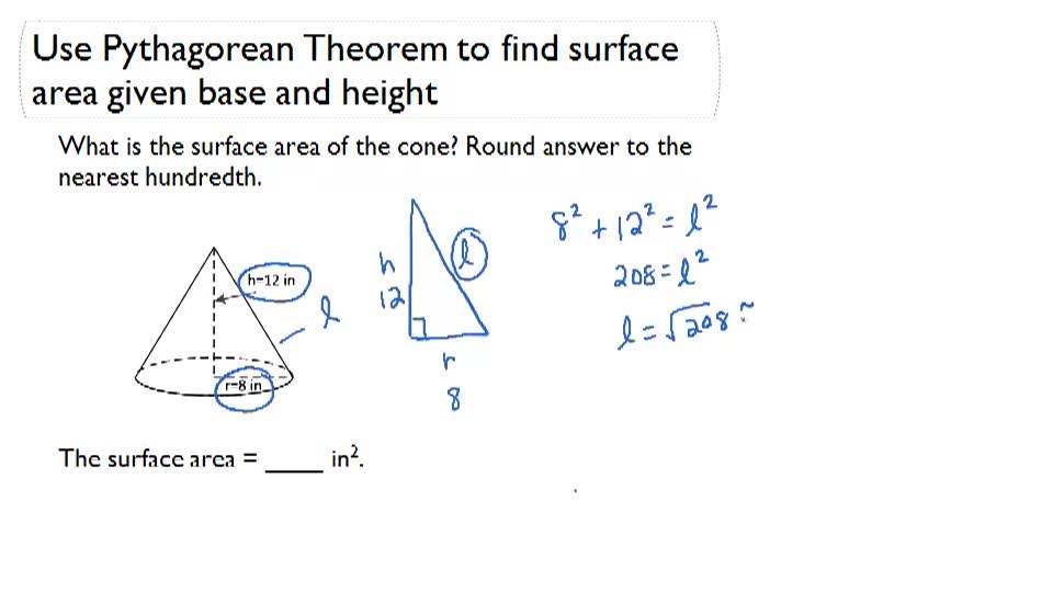 Cones and Pythagorean Theorem - Example 2 ( Video ) | Geometry | CK-12 ...