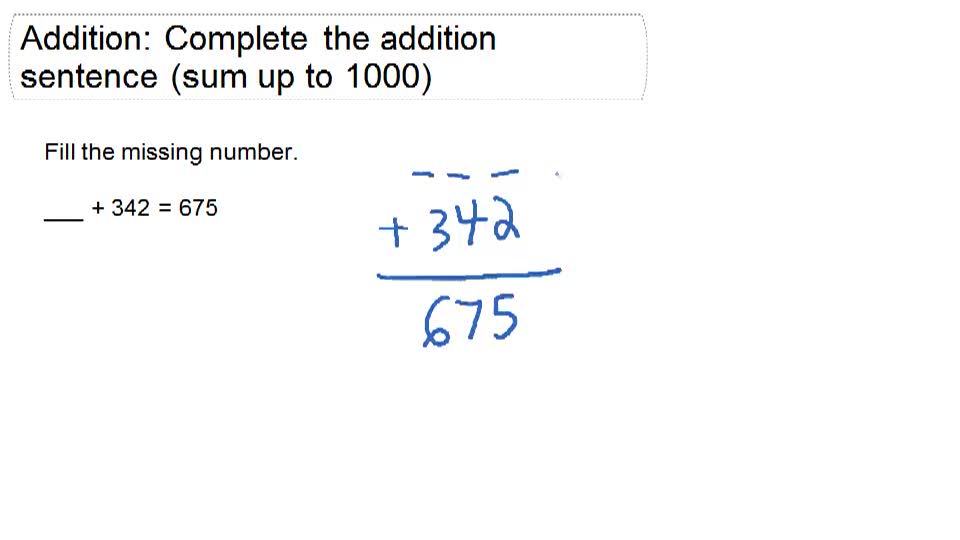 Addition Complete The Addition Sentence Sums To 1 000 Video