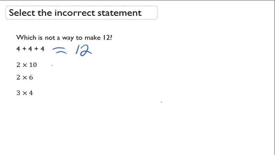 Selecting the Incorrect Statement ( Video ) | Arithmetic | CK-12 Foundation