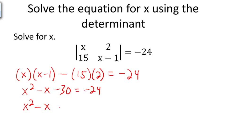 Finding and Using the Determinant of a Matrix - Example 2 ( Video ...