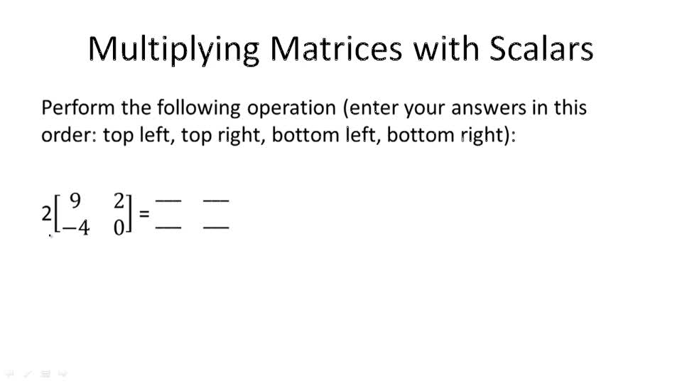 Multiplying Matrices and Scalars - Example 1 ( Video ) | Algebra | CK ...