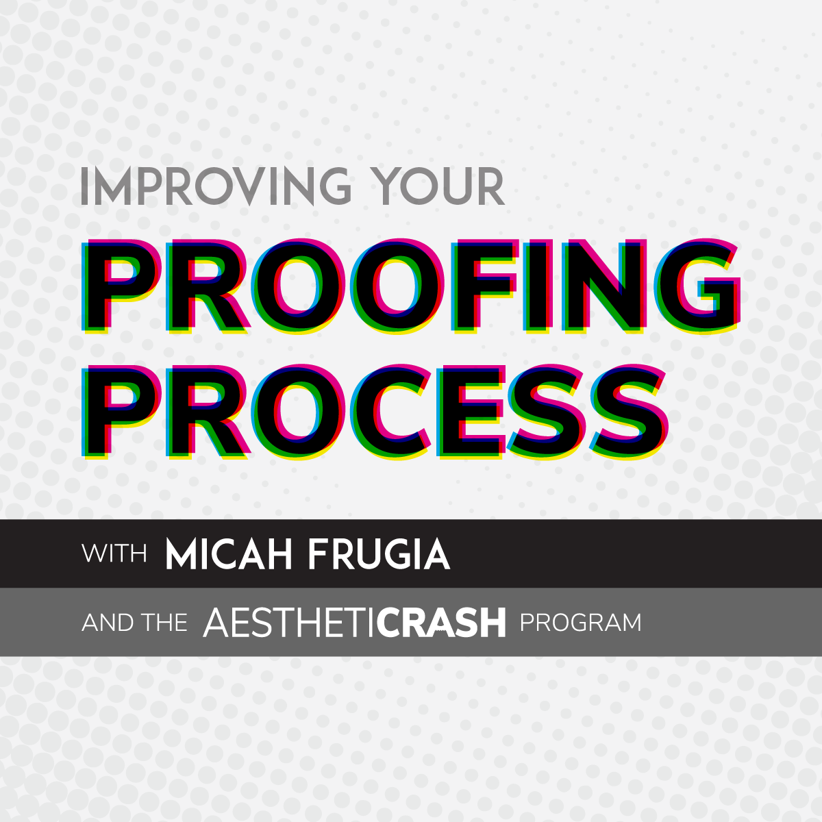 Improving Your Proofing Process - Micah D Frugia - Clarity