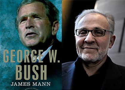 Feb.4: James Mann on his book, 'George W. Bush' | UCLA