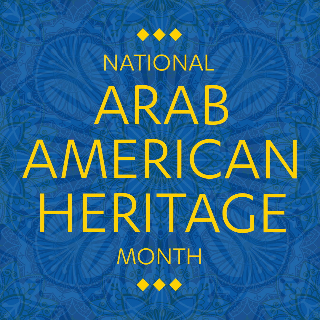 Arab American heritage celebrated across disciplines, communities this ...