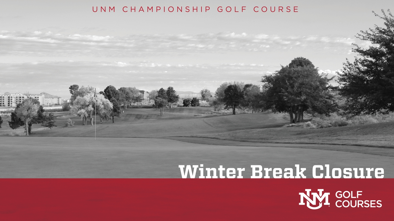 UNM Championship Golf Course to close over winter break | UNM UCAM Newsroom