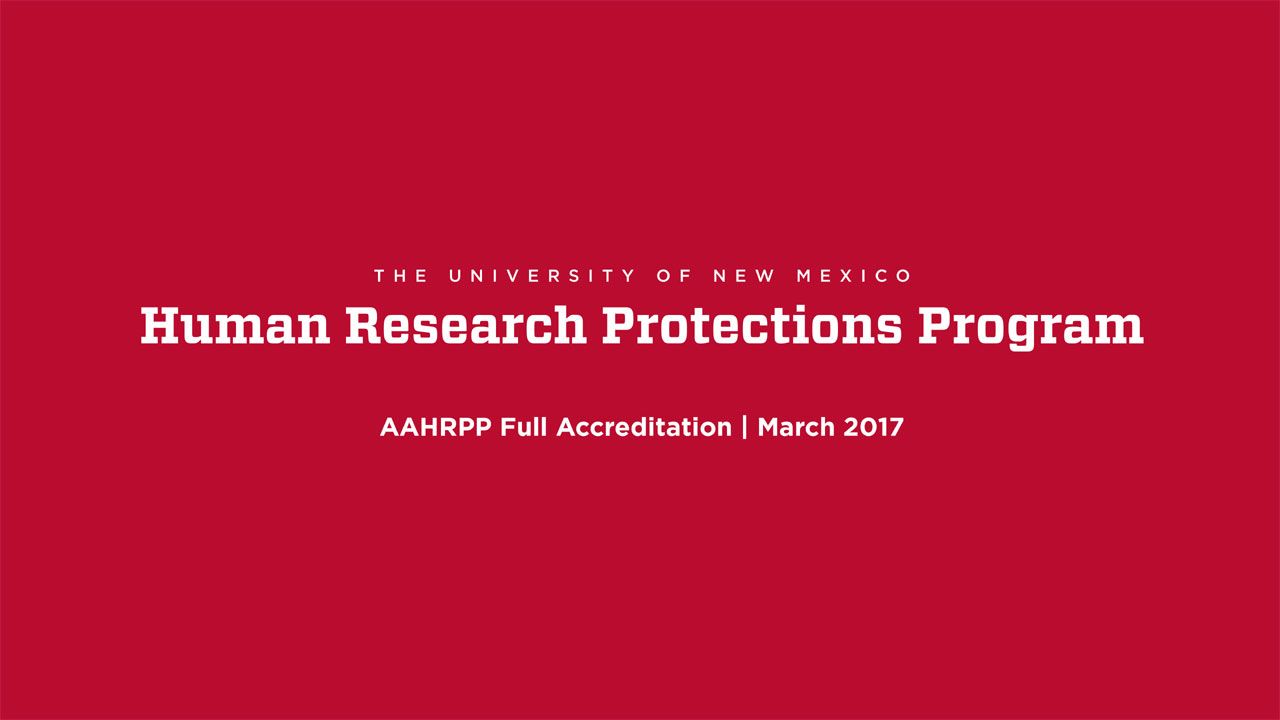 UNM Human Research Protections Program receives full AAHRPP ...