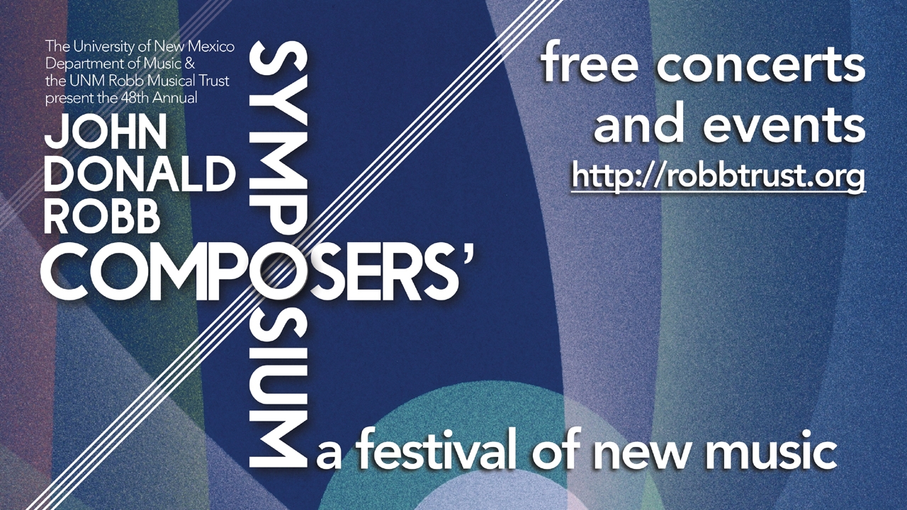 48th Annual John Donald Robb Composers’ Symposium: UNM Newsroom