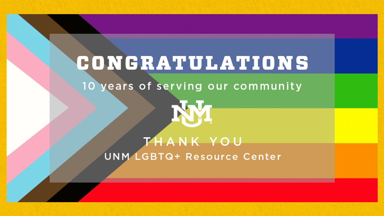 LGBTQ Resource Center leads a decade of change | UNM UCAM Newsroom