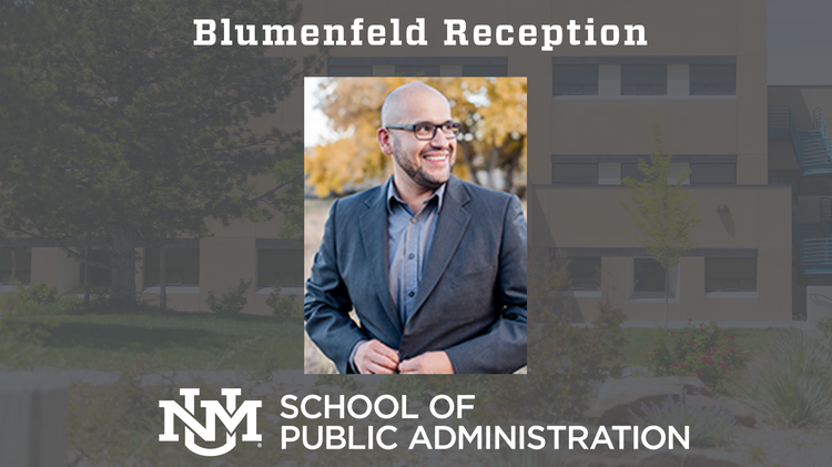 SPA to host Blumenfeld Endowed Dinner & Lecture networking event: UNM ...