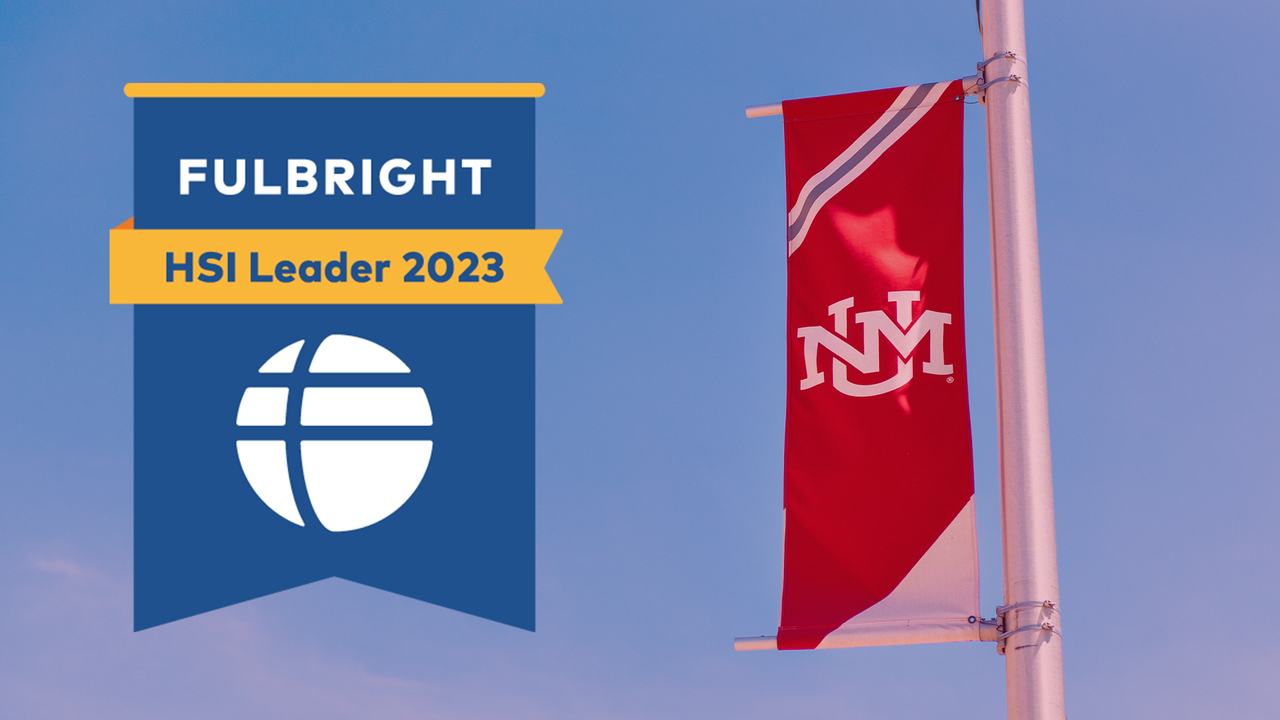 UNM named Fulbright HSI leader for third year straight | UNM UCAM Newsroom