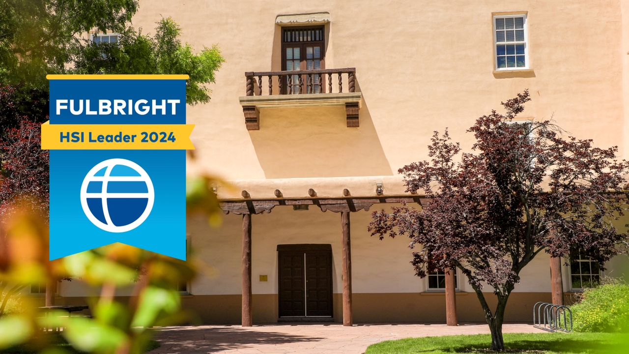 The University of New Mexico named Fulbright HSI Leader for the fourth ...