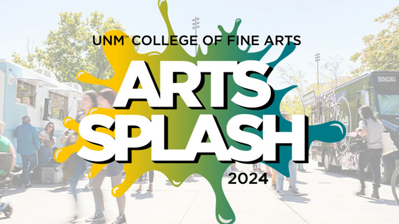 UNM Fine Arts hosts third annual ARTSSPLASH Sept. 25: UNM Newsroom