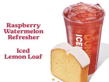 Dunkin' Raspberry Watermelon Refresher and Iced Lemon Loaf | Dunkin'
