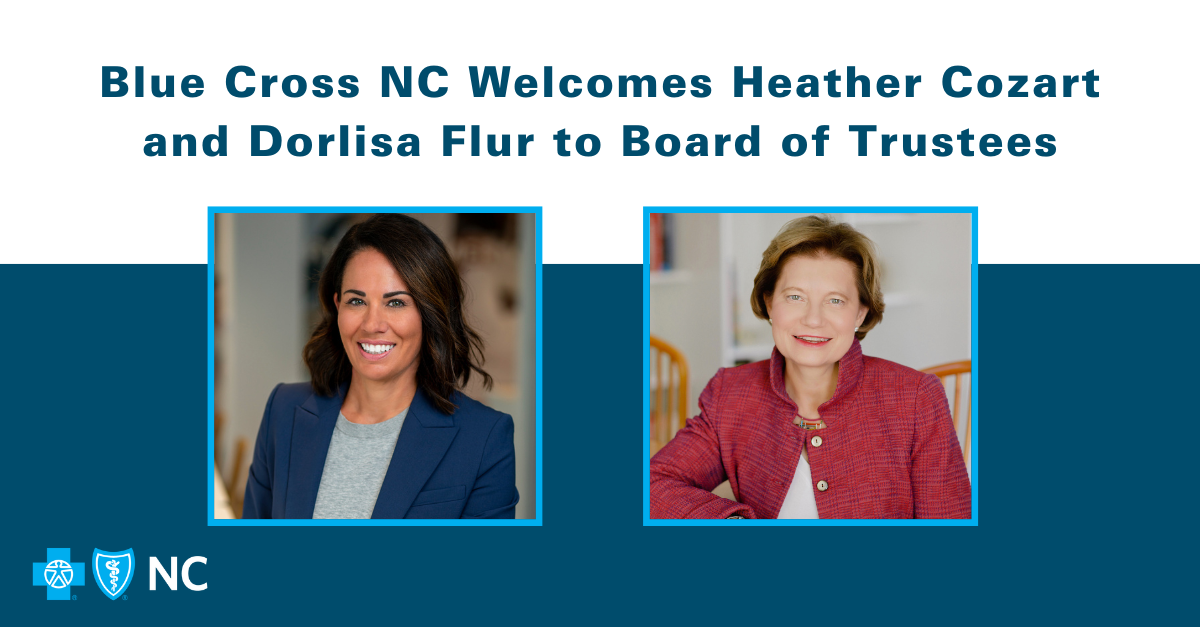 Blue Cross NC Welcomes Heather Cozart and Dorlisa Flur to Board of ...