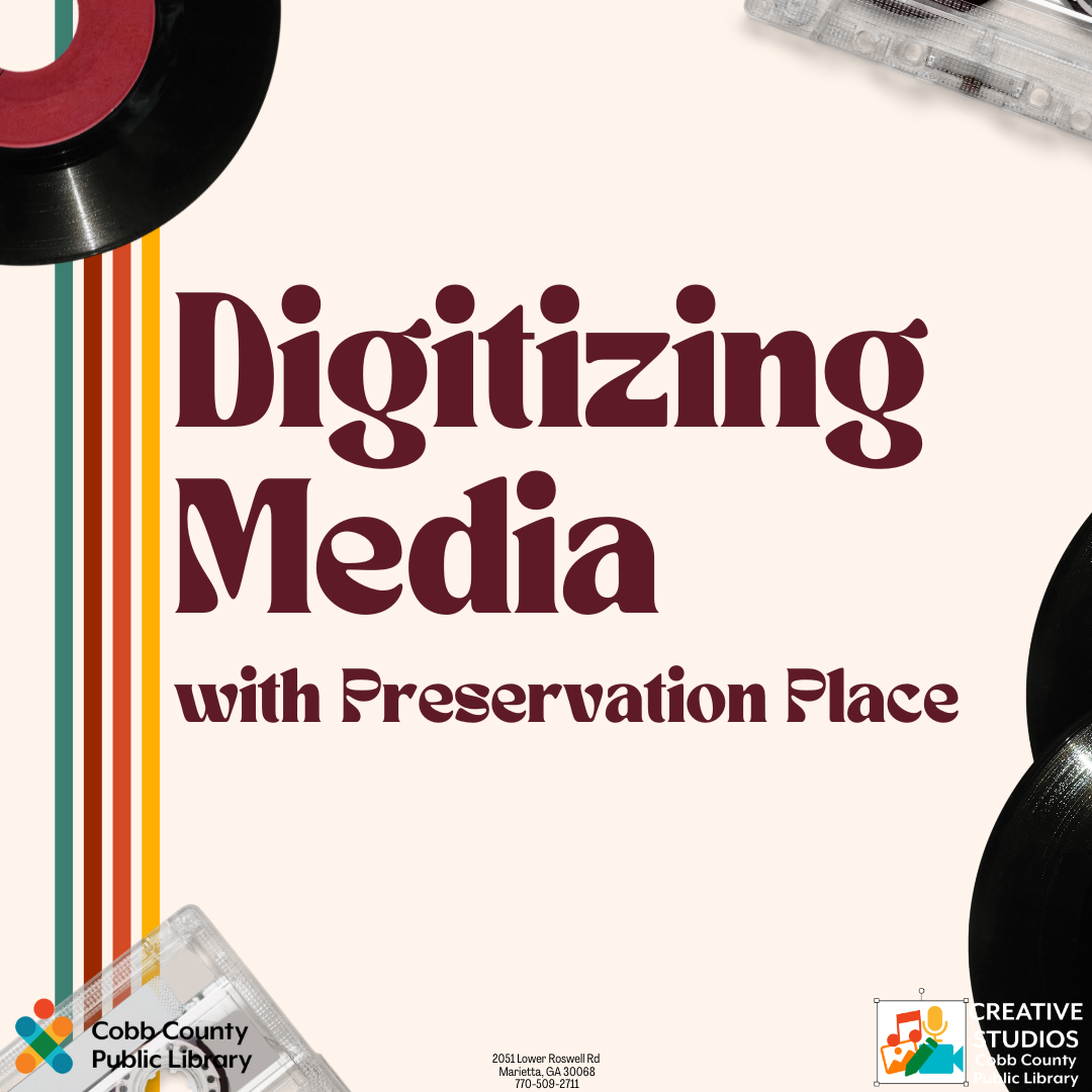 Creative Studios: Digitizing Media with Preservation Place | Cobb ...