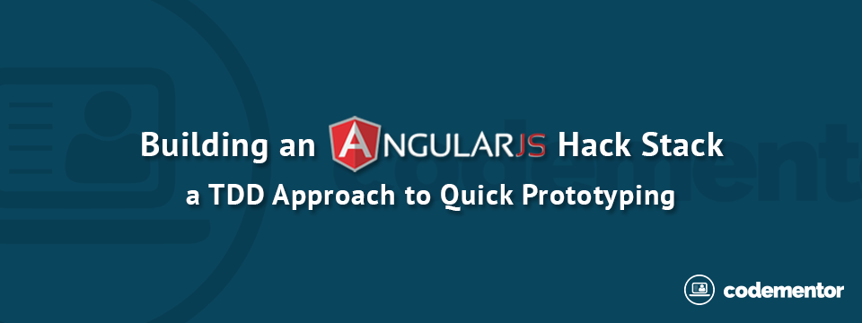 Building An Angular Hack Stack with Nick Van Weerdenburg- Codementor