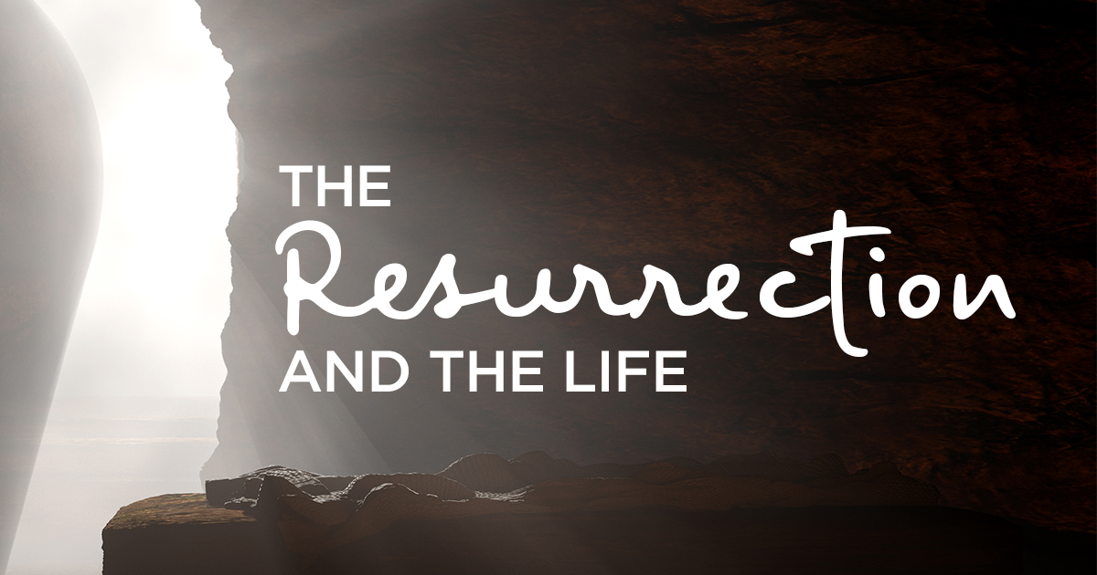 The Resurrection and the Life