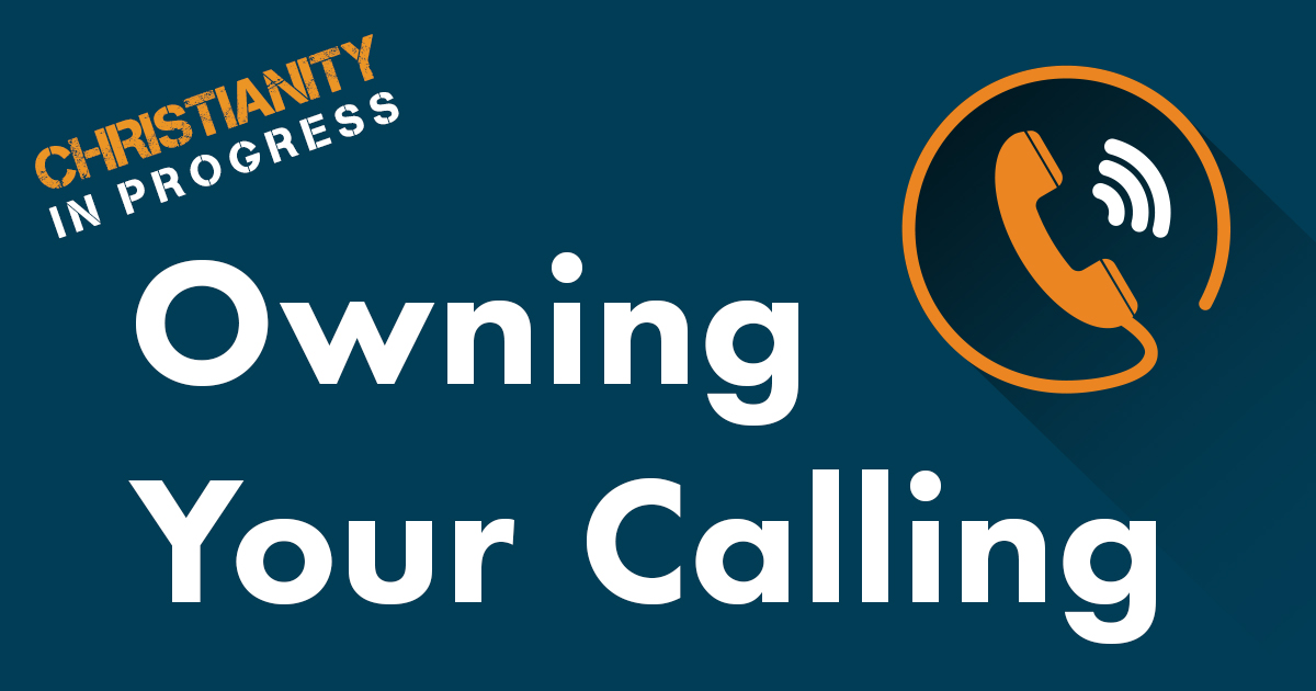 Owning Your Calling