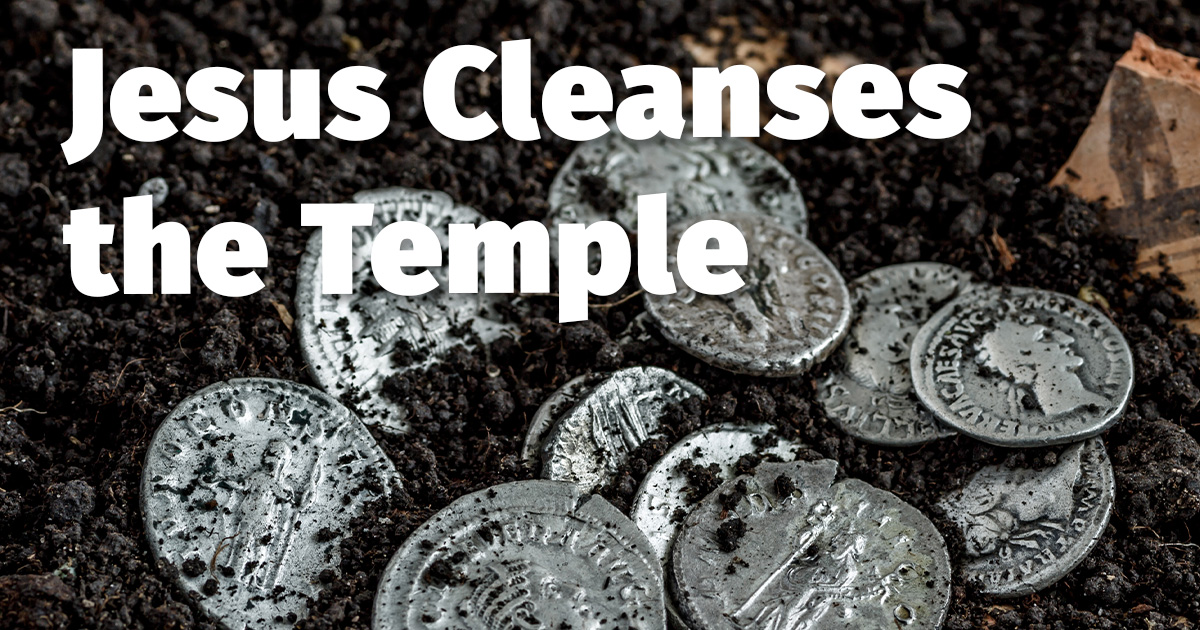 Jesus Cleanses the Temple