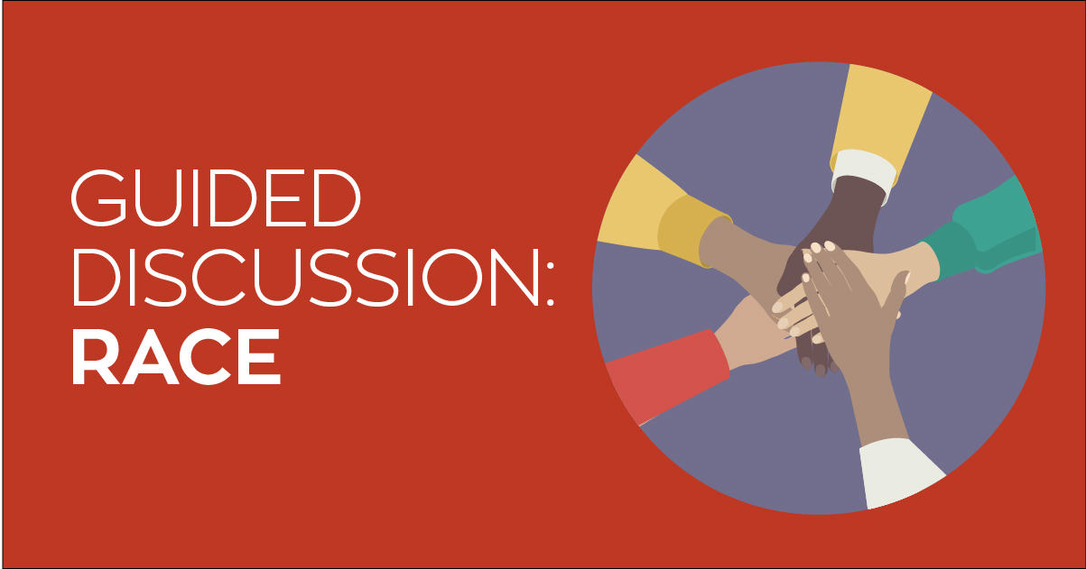 Guided Discussion: Race - Life, Hope & Truth
