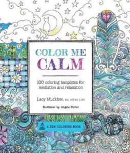 Colour Me Calm - 100 Colouring Templates for Meditation & Relaxation ...