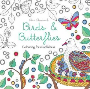 Birds & Butterflies - Colouring For Mindfulness - Adult Coloring Book ...