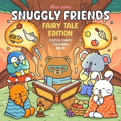 Snuggly Friends: Fairy Tale Edition Coloring Book Review - Coloring Queen