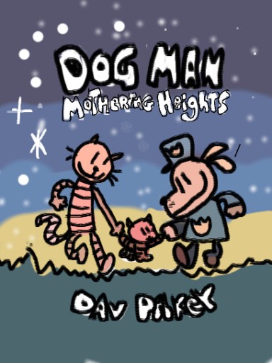 Colors Live - Dog Man Mothering Heights by KirbyFan