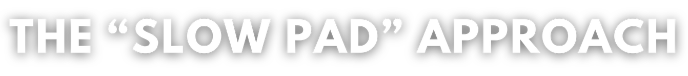 844-SLOW-PAD