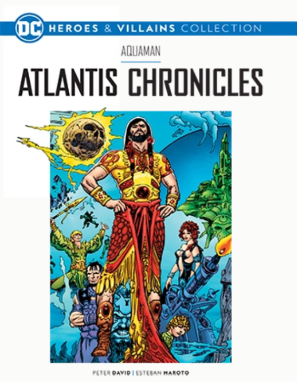 DC Heroes & Villains Collection Vol. 08 Aquaman: Atlantis Chronicles HC ...
