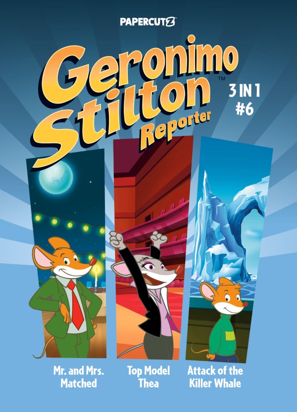 Geronimo Stilton: Reporter 3-in-1 Vol. 6 TP Preview