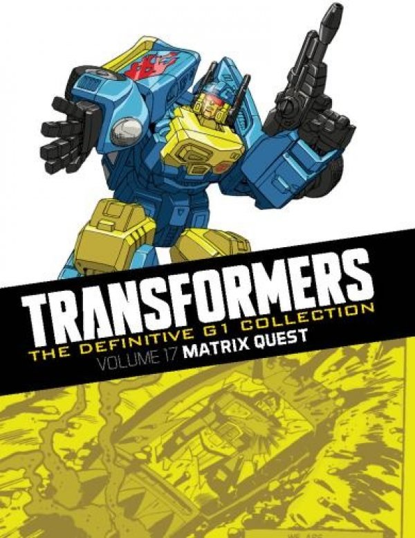 Transformers: The Definitive G1 Collection Vol. 17 - Matrix Quest HC Reviews