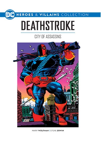 DC Heroes & Villains Collection Vol. 94 Deathstroke: City of Assassins ...