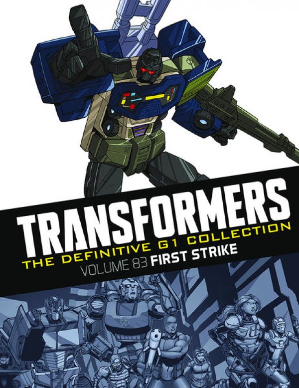 Transformers: The Definitive G1 Collection Vol. 83 - First Strike HC ...