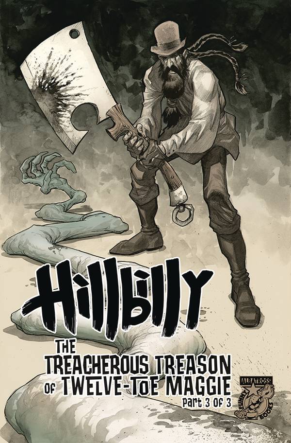 Hillbilly: The Treacherous Treason of Twelve-Toe Maggie #3 Preview