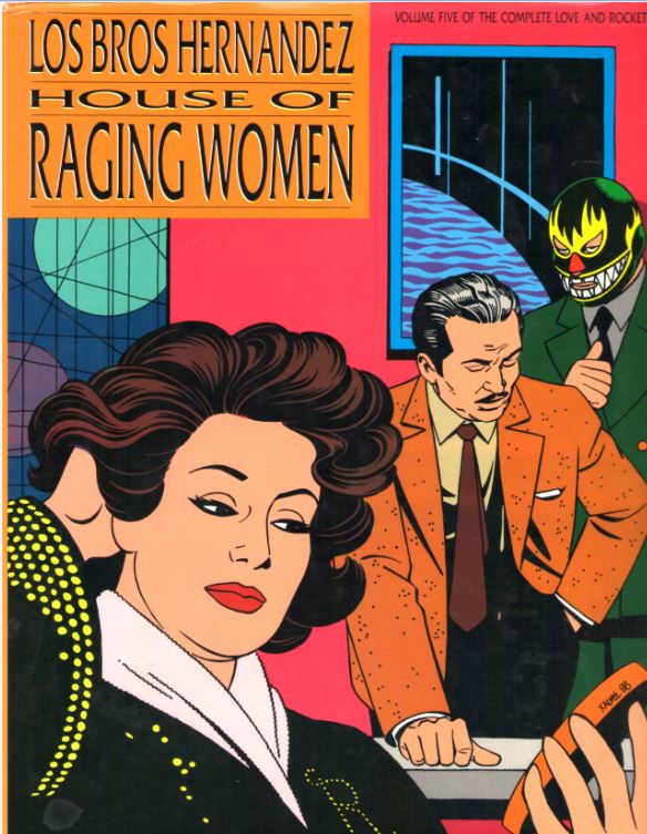 The Complete Love and Rockets Vol 5: House of Raging Women Reviews
